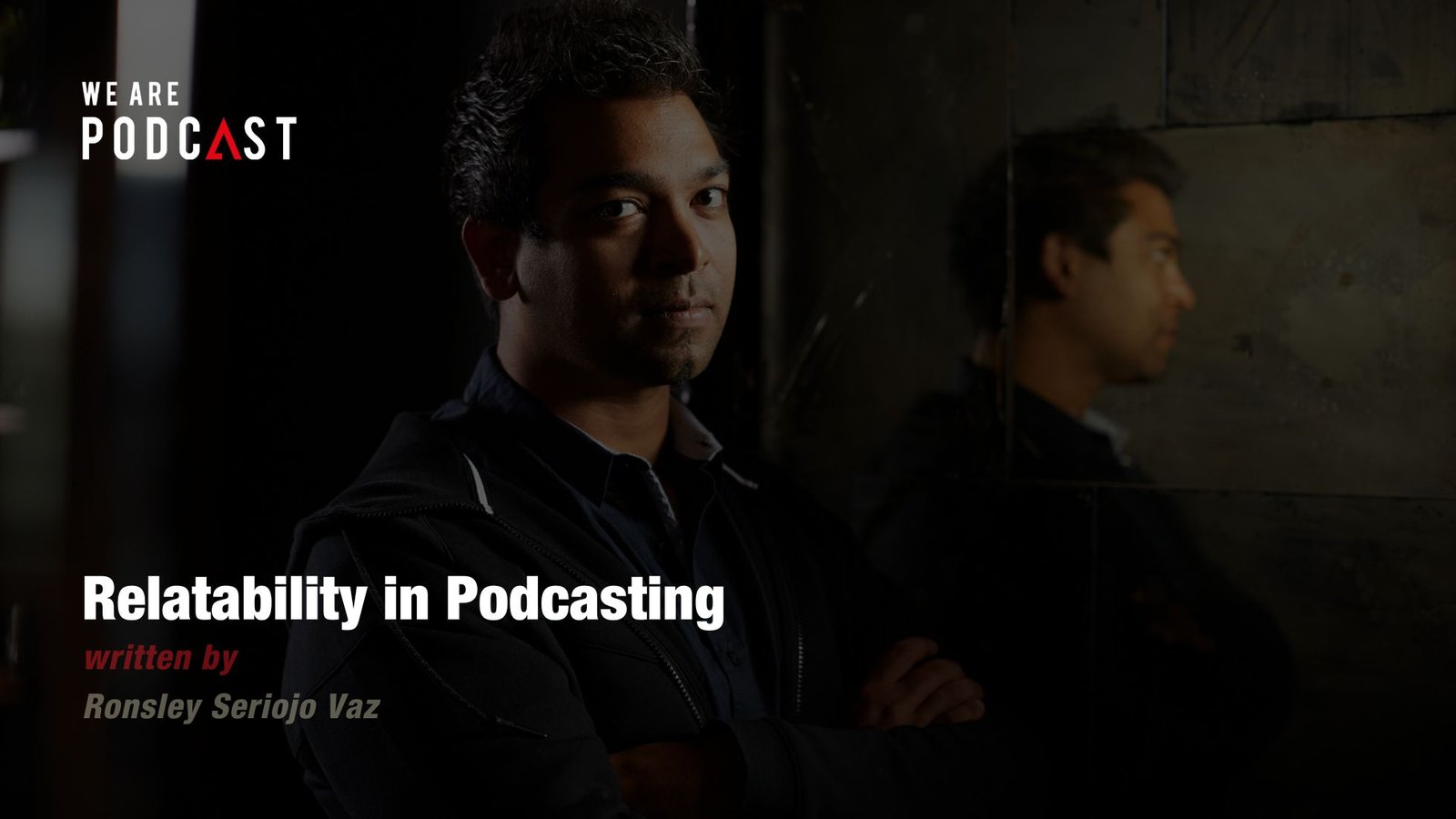 Relatability in Podcasting | We Are Podcast